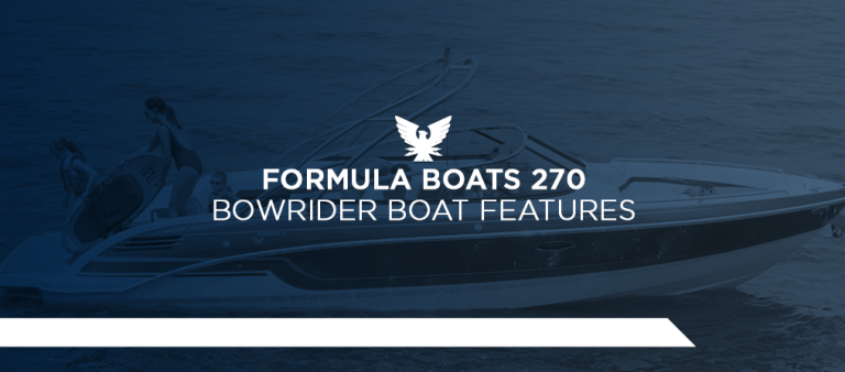 Formula 270 Bowrider | 27 ft Boat | Explore Our Model