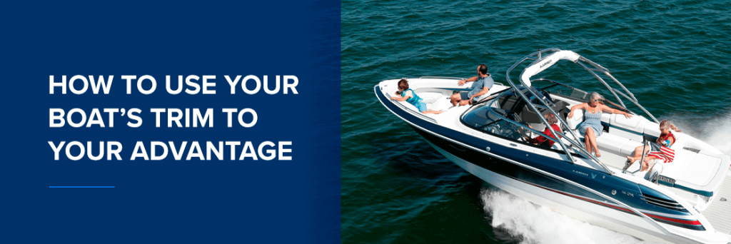 How to Use Your Boat's Trim to Your Advantage | Formula Boats